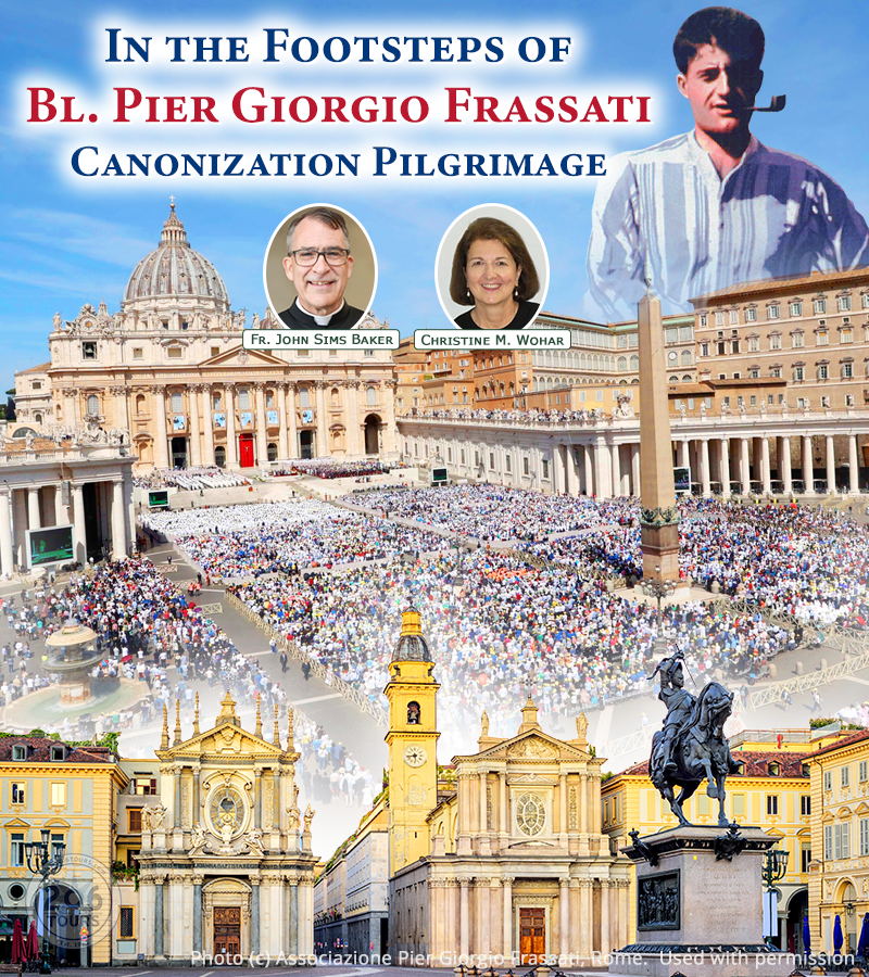 In the Footsteps of Bl. Pier Giorgio Frassati with 206 Tours - Catholic ...