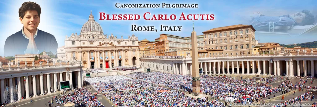 Canonization of Blessed Carlo Acutis Rome Pilgrimage