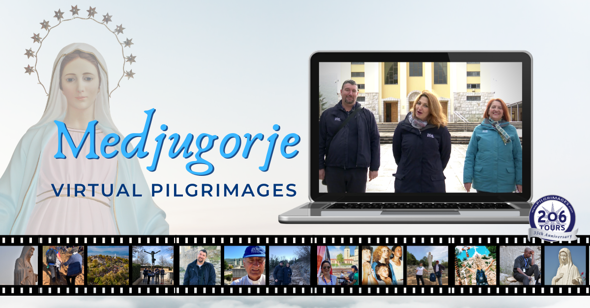Virtual Pilgrimages with 206 Tours - The Leader in Catholic Tours and ...